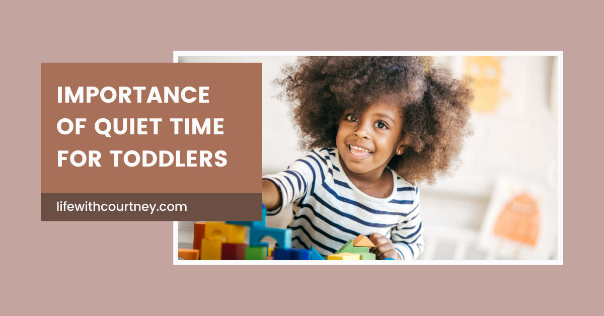 Everything You Need to Know About Quiet Time For Toddlers - Life With ...